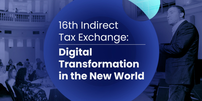 16th Indirect Tax Exchange: Digital transformation in the new world | Blue dot Corp